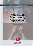 Reforming Community Supervision - Badger Institute