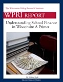 Understanding School Finance in Wisconsin: A Primer - Badger Institute